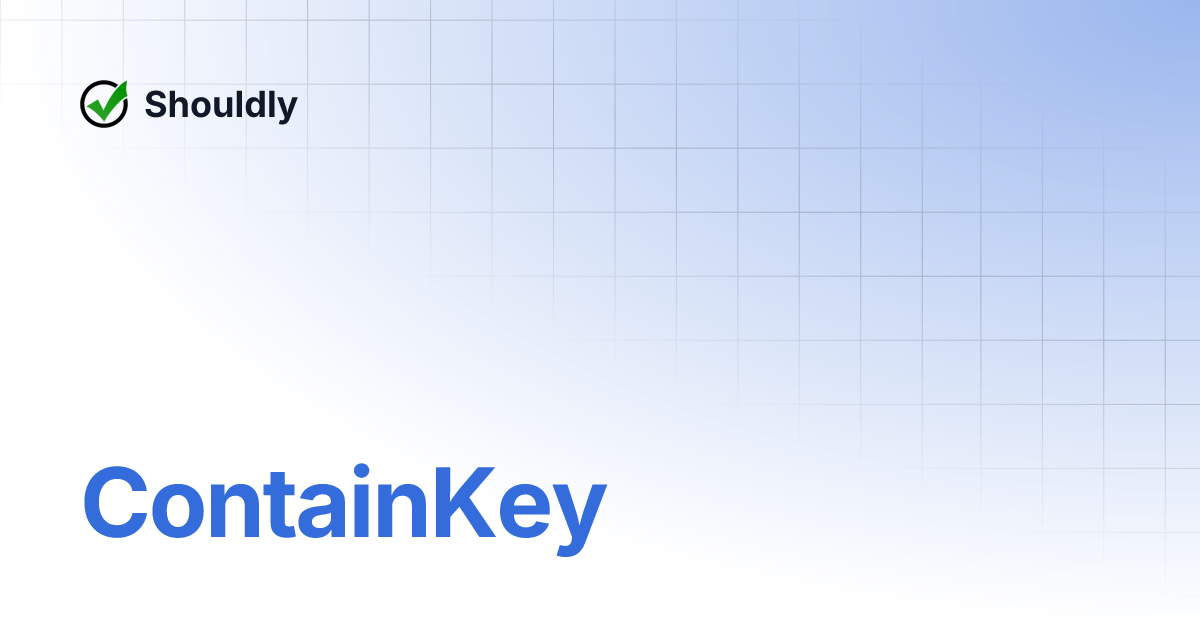 ContainKey | Shouldly